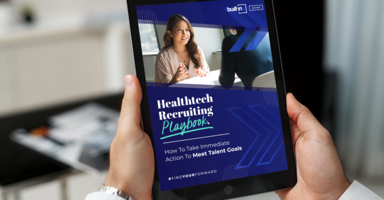 Healthtech Recruiting Playbook - Built In for Employers